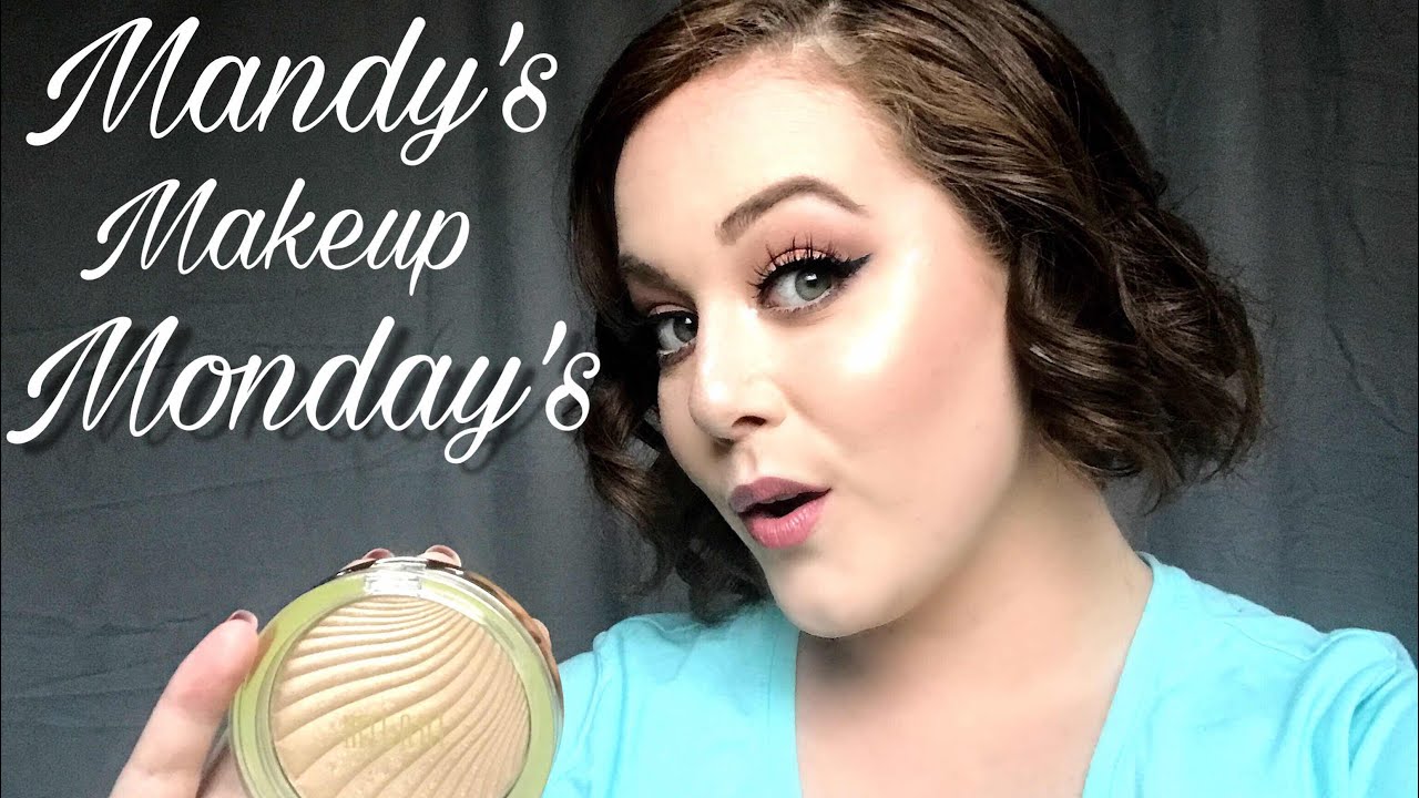 Mandy's Makeup Monday's || My Favorite Highlighter - YouTube
