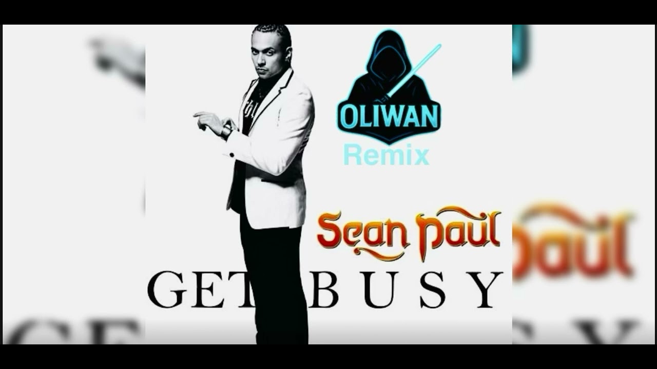 Sean Paul get busy (Oliwan remix) - YouTube