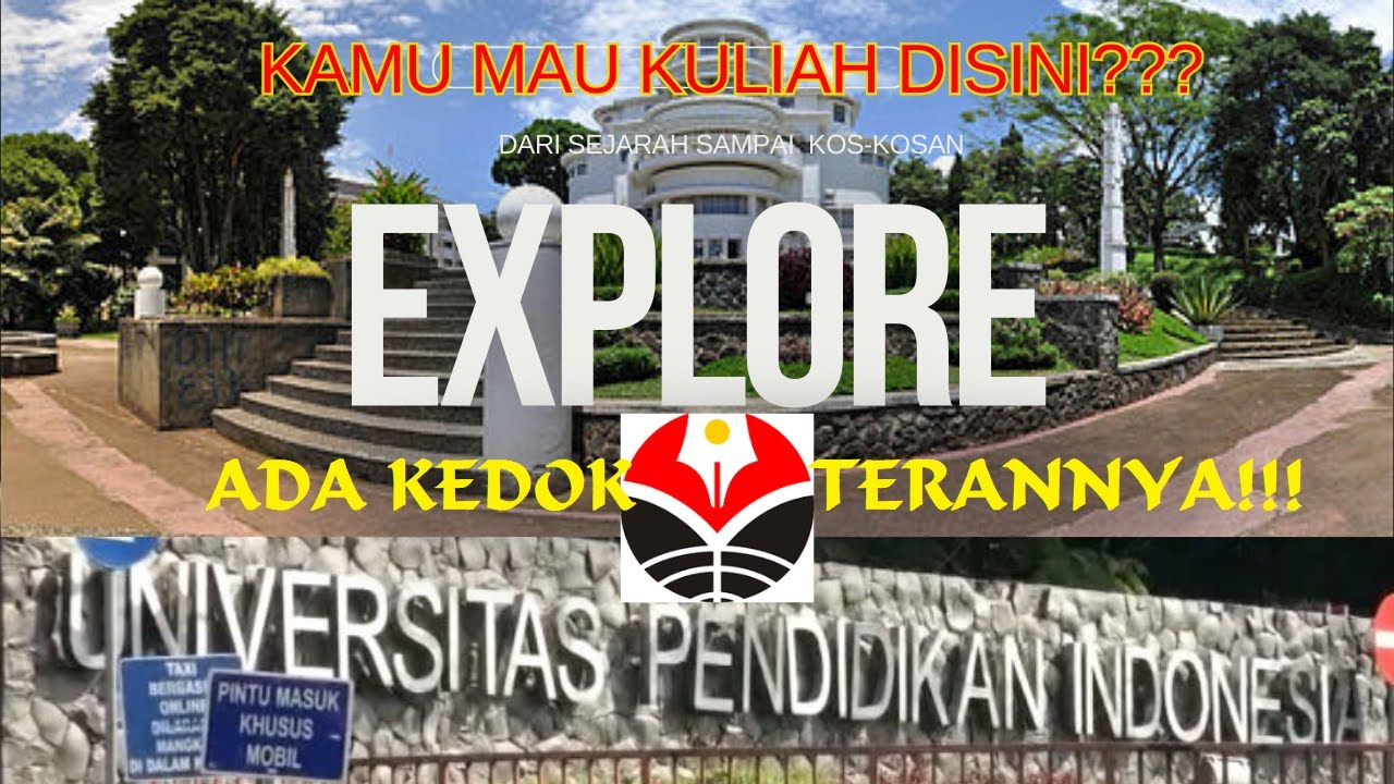 EXPLORE CAMPUS ‼️UPI BANDUNG⁉️ dari SEJARAH SAMPAI KOST an - YouTube