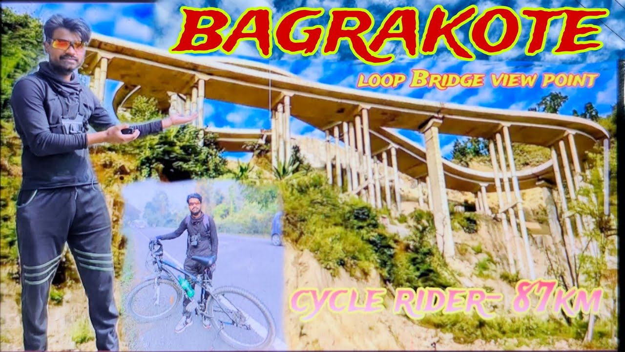 day-24 Sishubari to Bagrakote to Sikkim's New road,Loop Bridge 87km ...