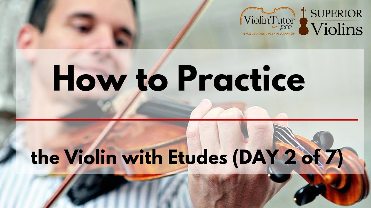 How to Practice the Violin with Etudes - DAY 2 of 7 HD - YouTube
