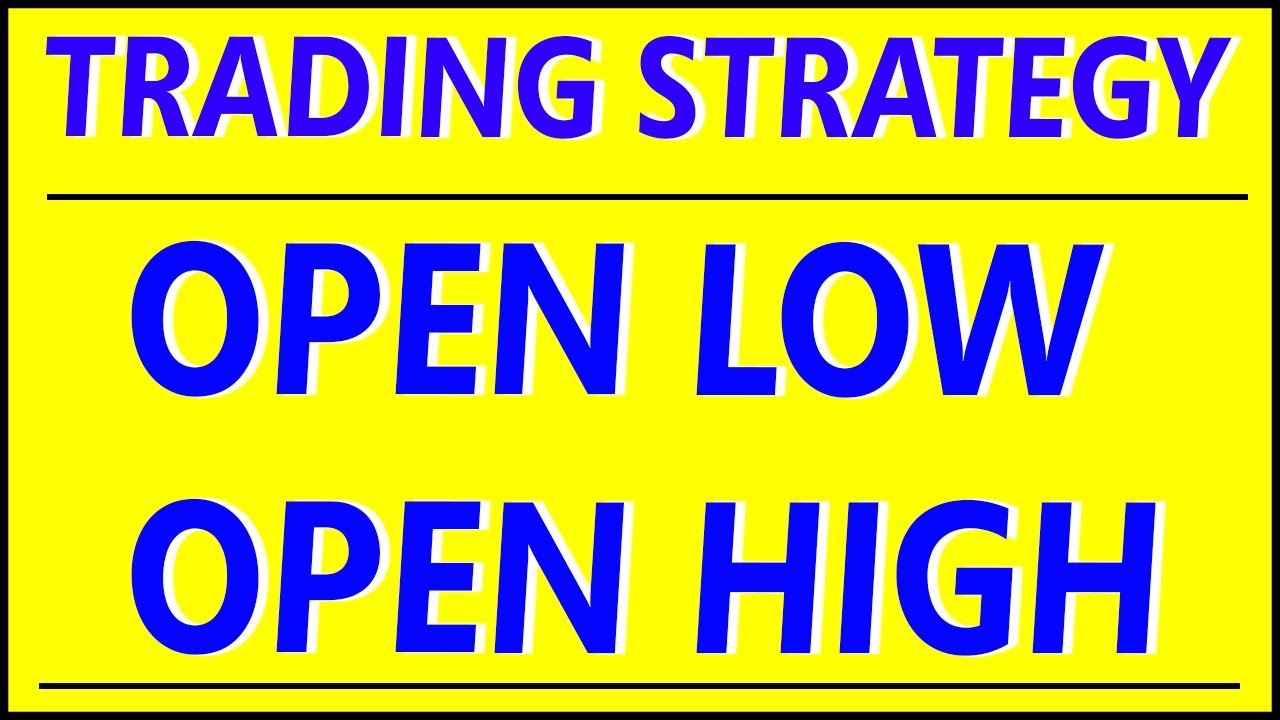 Intraday Trading Strategy - Open Low and Open High - by Paisa To Banega ...