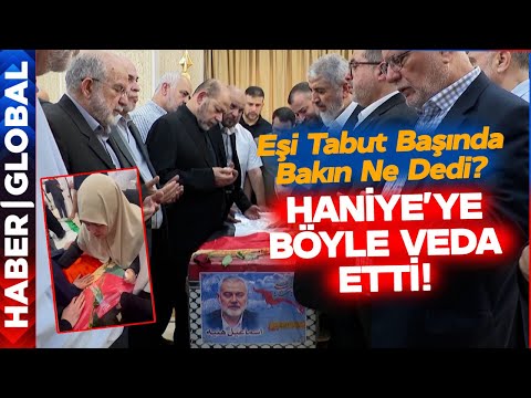 Haniye Son Yolculuğuna Böyle Uğurlandı! Eşi Tabut Başına Gelip Bakın Neler Söyledi
