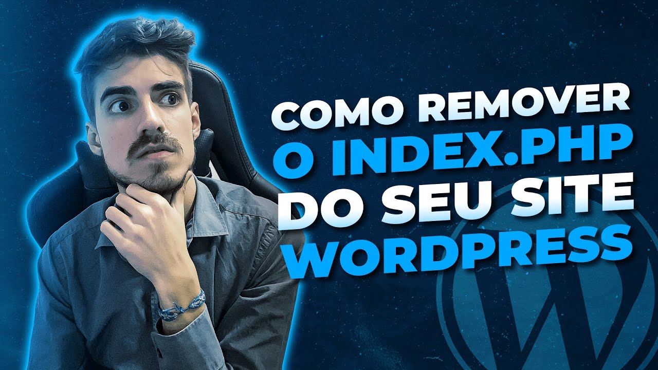 COMO REMOVER O INDEX.PHP DO SEU SITE WORDPRESS - YouTube