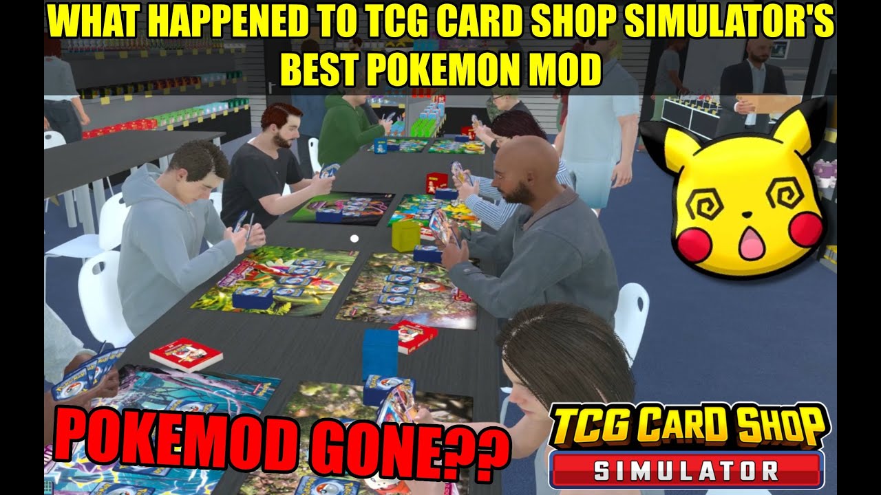 PokeMod Removed?? What Happened to TCG Card Shop Simulator's Best ...