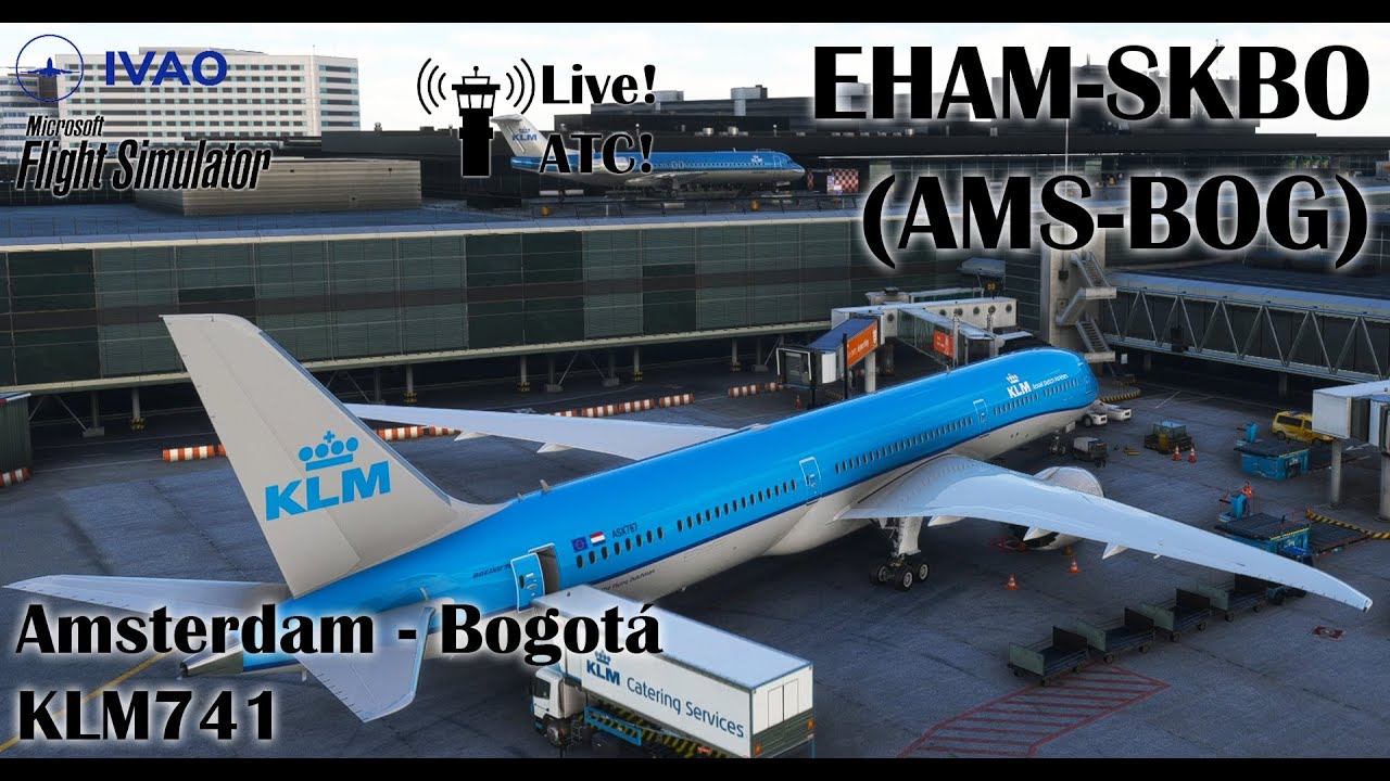 ︎ Amsterdam to Bogotá | EHAM to SKBO | KLM741| Microsoft Flight ...