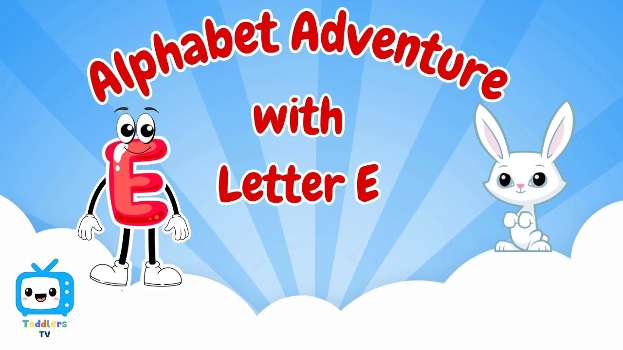 E's Alphabet Adventure | Fun Learning Songs for Toddlers | ABC Kids ...