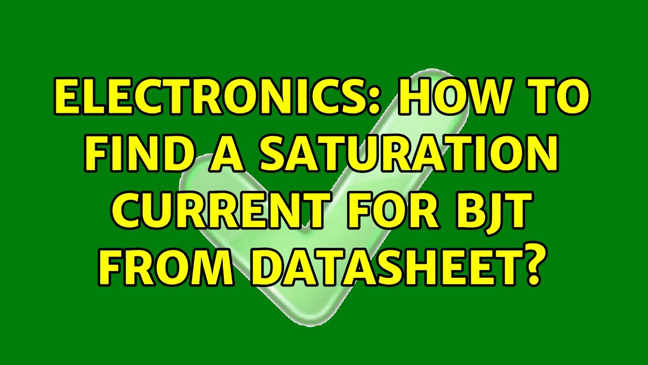 Electronics: How to find a saturation current for BJT from datasheet ...