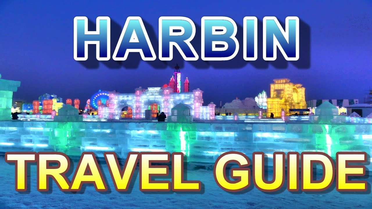 The Ultimate HARBIN Travel Guide (for Winter) - 哈尔滨旅游指南 (冬天) - YouTube