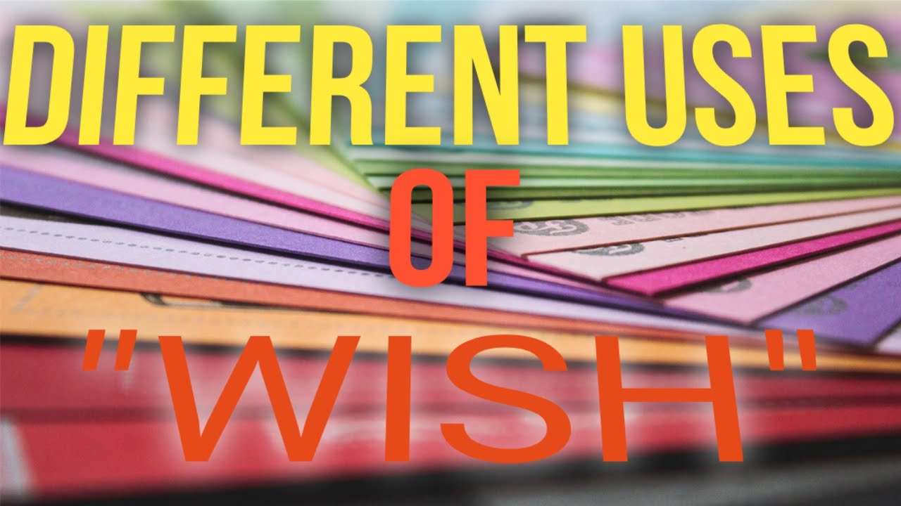 DIFFERENT USES OF "WISH" - YouTube