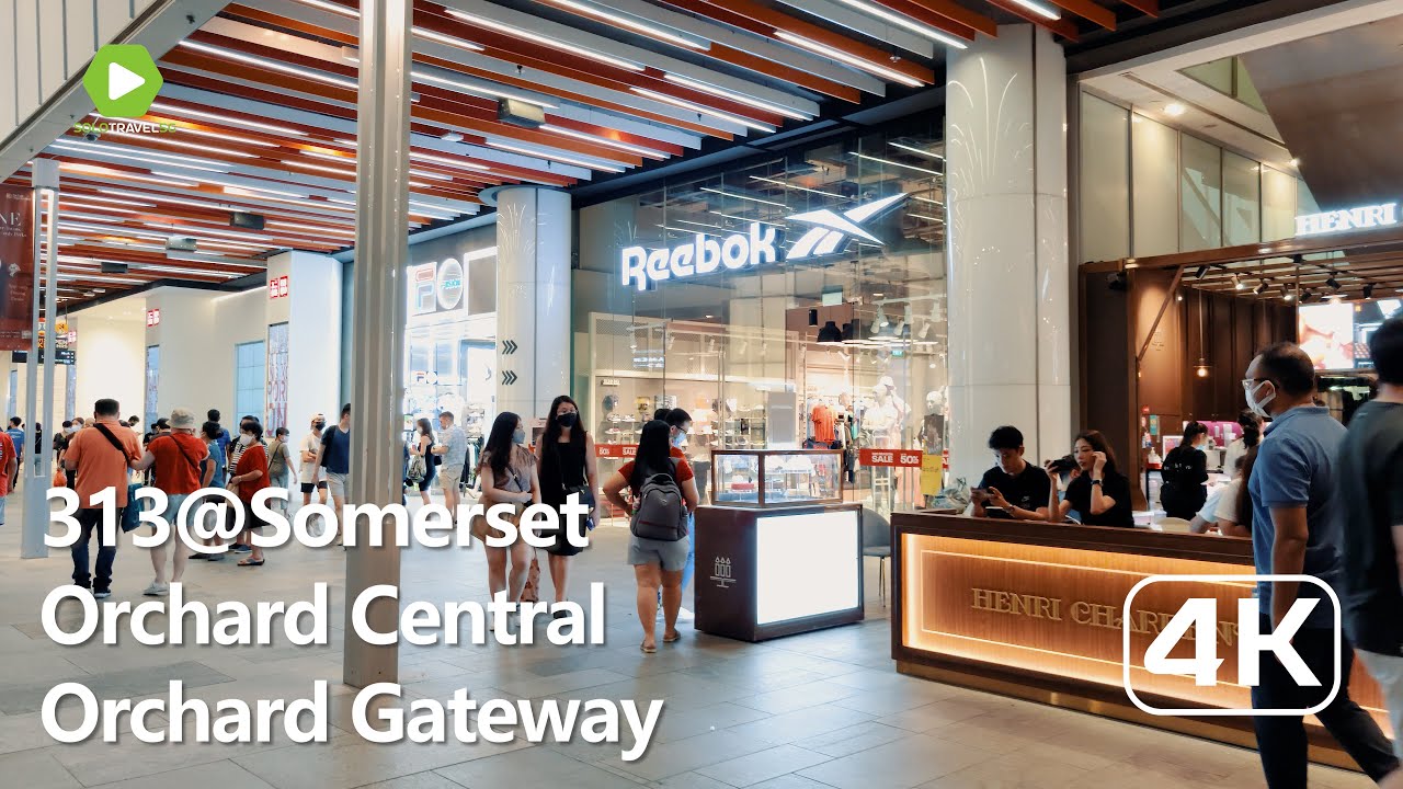 [4K] Somerset Quick Tour (313@Somerset, Orchard Gateway, Orchard ...
