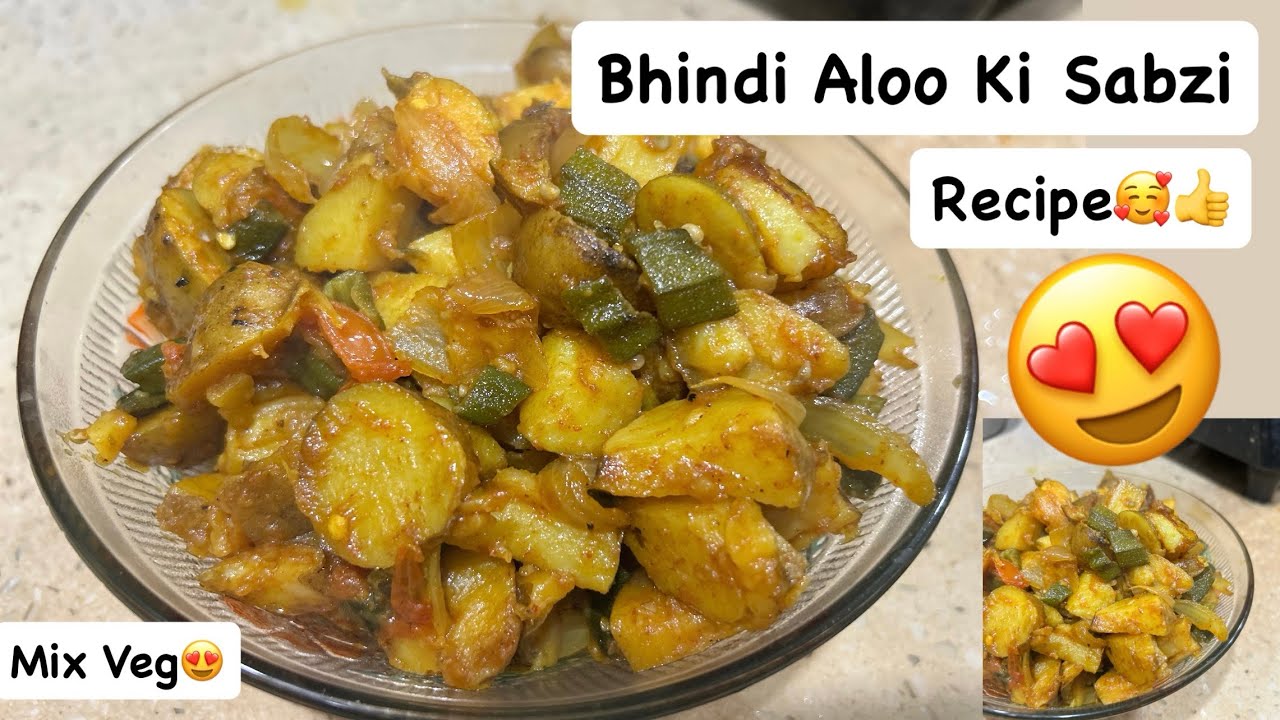 Bhindi Aloo Recipe | Mix Veg Recipe | Punjabi Style .. ️😍#Recipe #food ...