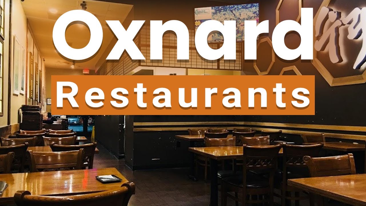 Top 10 Best Restaurants to Visit in Oxnard, California | USA - English ...