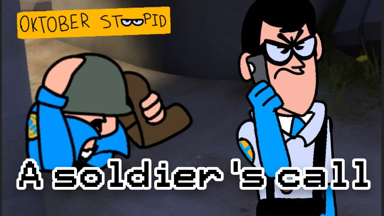 A soldier's call [TF2] | Oktober Stoopid | Vector Video 64 - YouTube