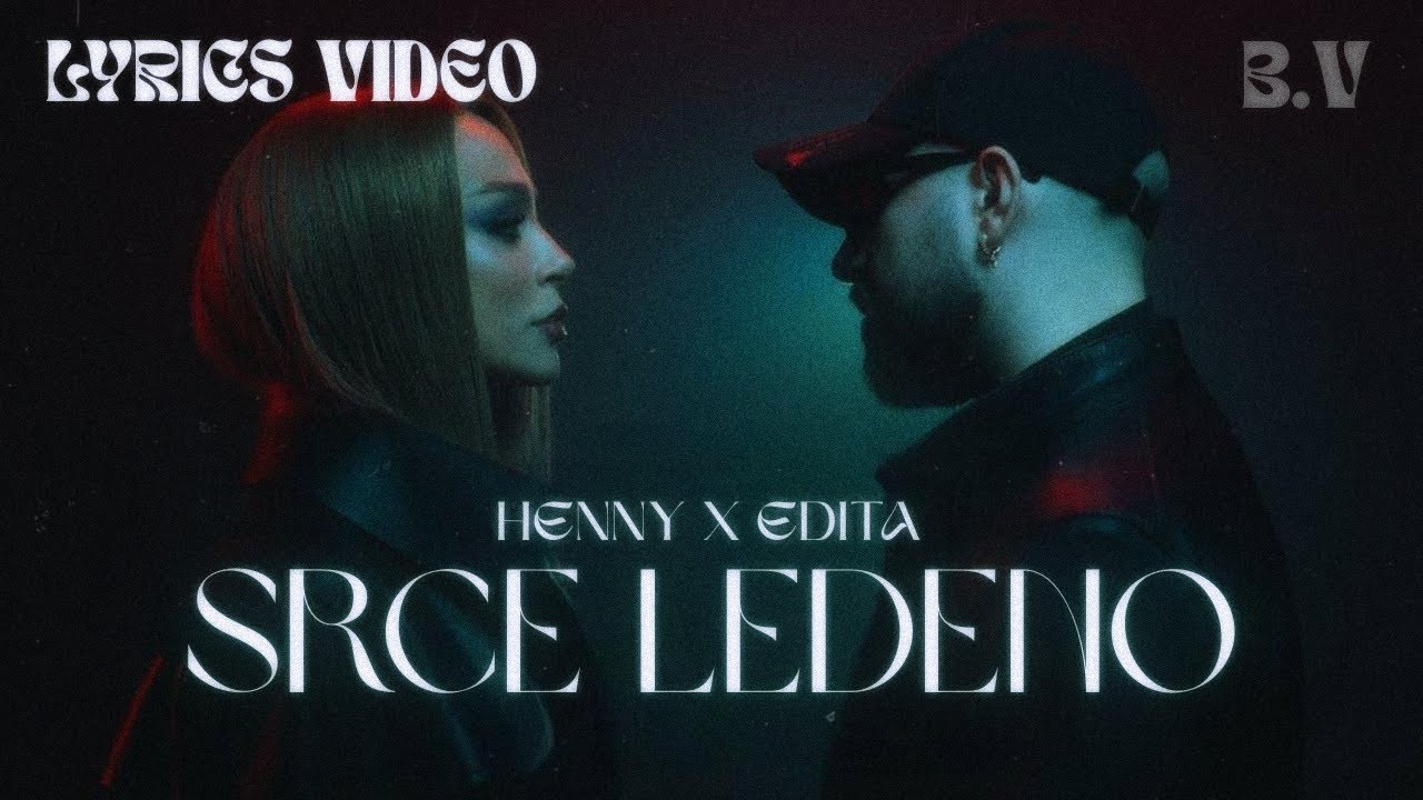 Henny x Edita - Srce Ledeno (Lyrics Video by Blkan Vibes) - YouTube