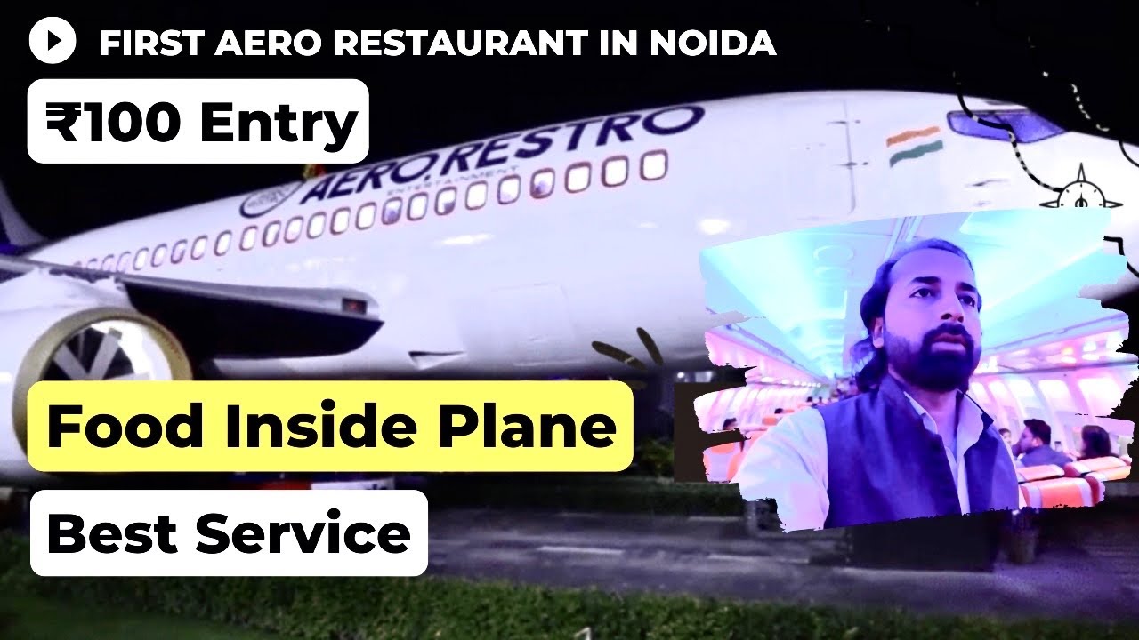 Restaurant in plane ₹100 Only | Aeroplane Restaurant in Noida | Aero ...