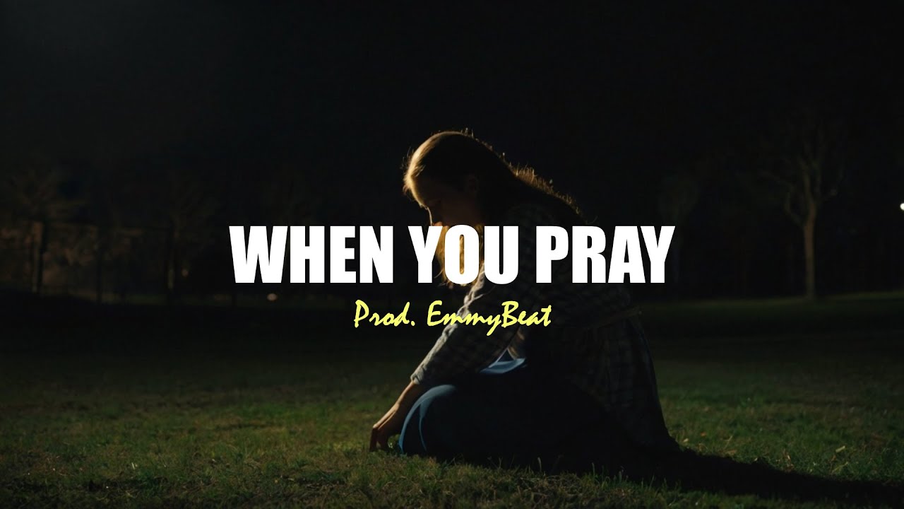 FREE Sad Type Beat - '' When You Pray '' | Emotional Rap Piano ...
