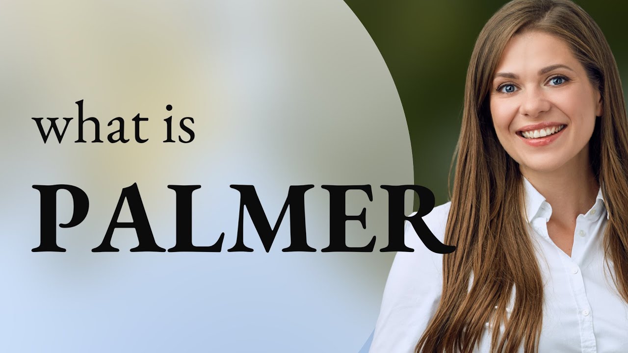 Palmer — what is PALMER definition - YouTube