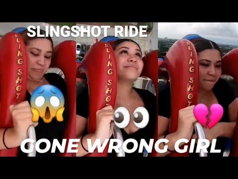 Slingshot ride | Gone Wrong girl - YouTube