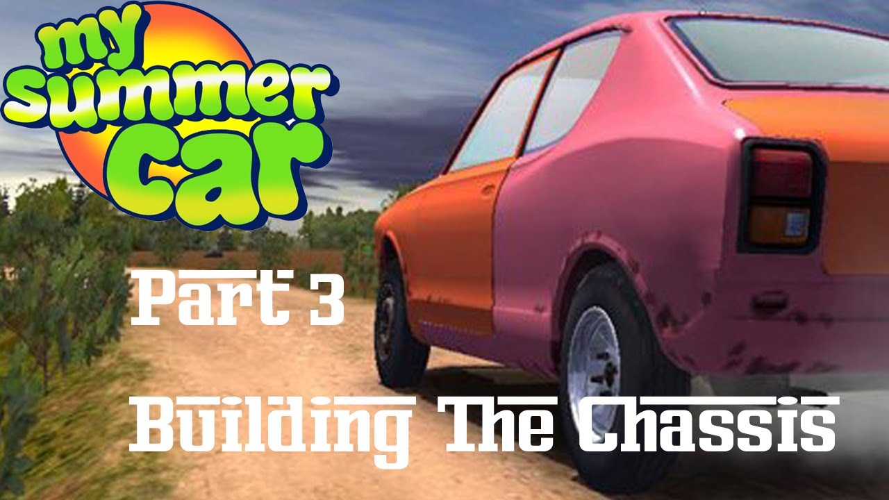 My Summer Car - Satsuma AMP Build Guide - Part 3: Building the Chassis ...