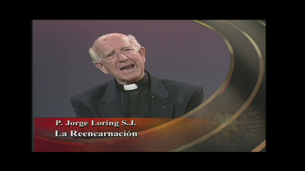 Padre Loring S.J - La Reencarnación - YouTube