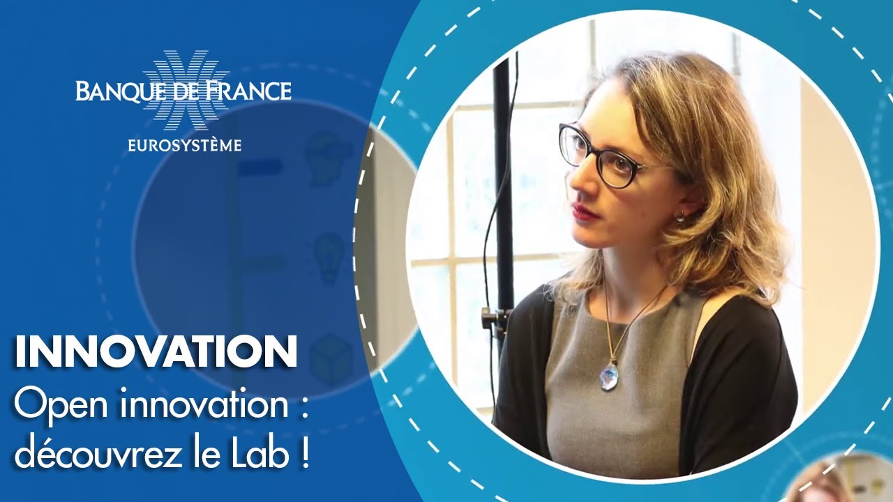 Open innovation : découvrez le Lab | Banque de France - YouTube
