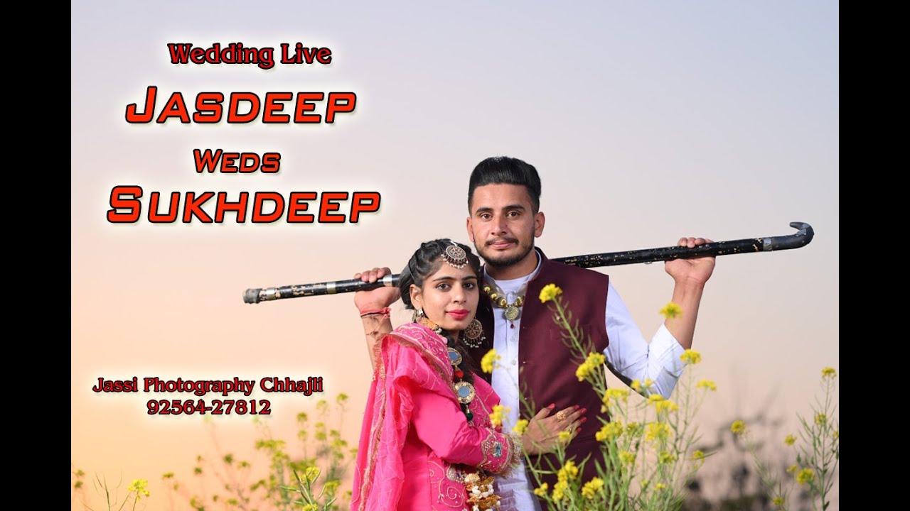 JASDEEP WEDS SUKHDEEP Jassi Studio Chhajli 92564-27812 - YouTube
