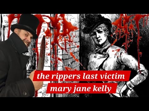the murder of Mary Jane Kelly - YouTube