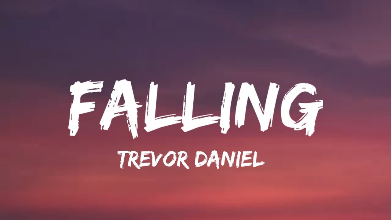 FALLING - Trevor Daniel (lyrics) - YouTube