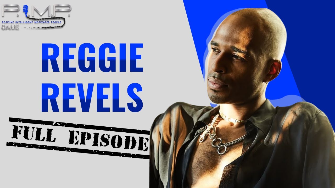 REGGIE REVELS PIMP GAME PODCAST Ep.88 - YouTube