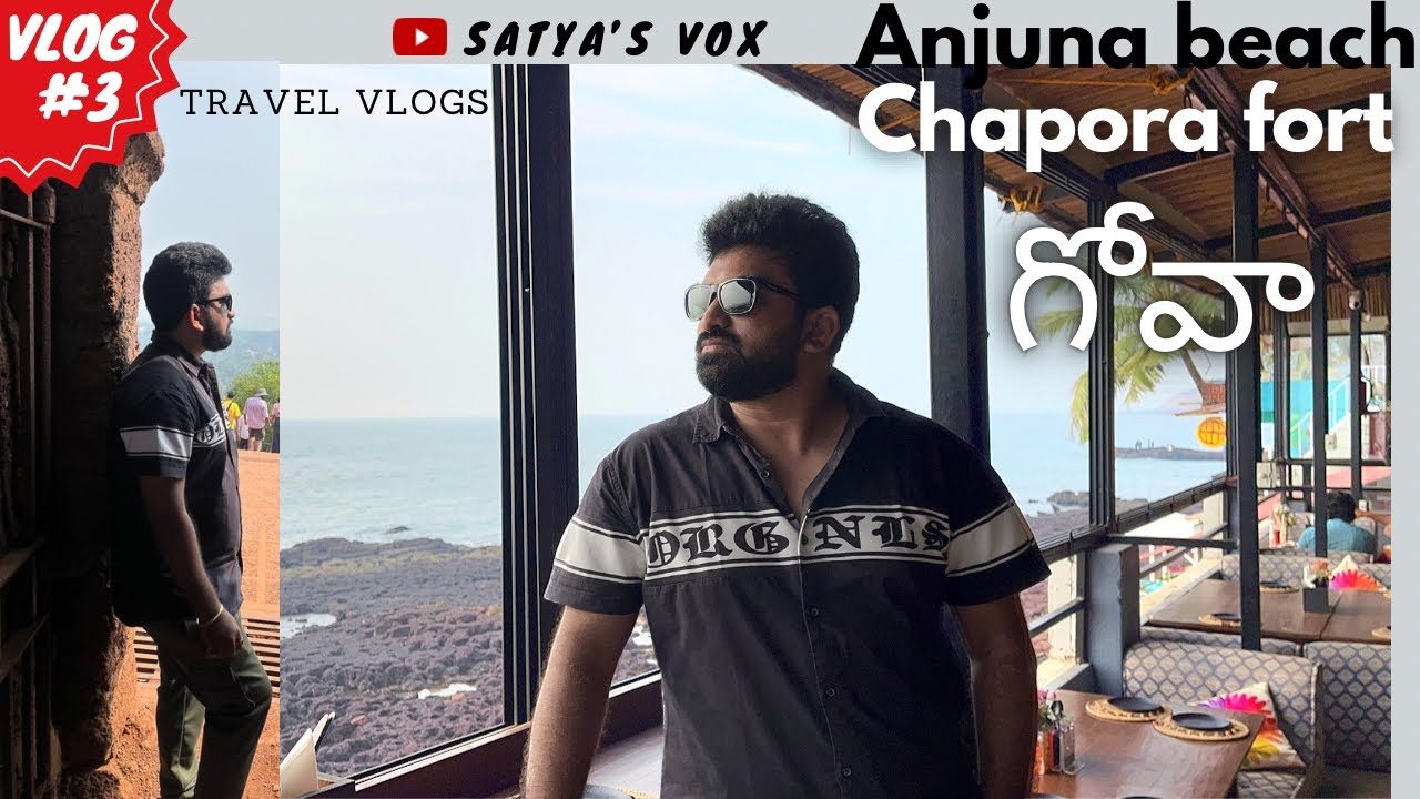 Goa Diaries Part 3: Chapora Fort, Anjuna Beach, and Titos Lane ...