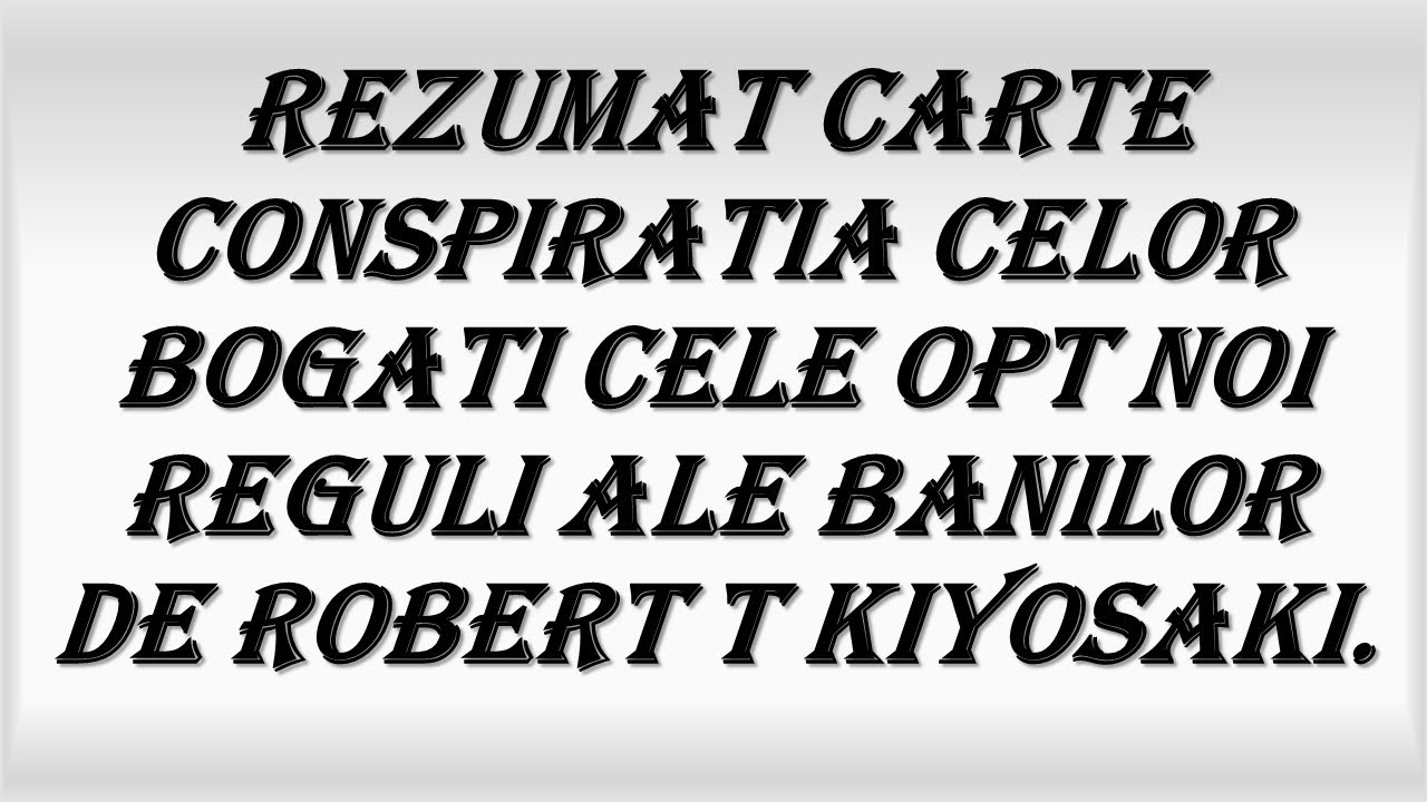 Rezumat Carte Conspiratia Celor Bogati Cele Opt Noi Reguli Ale Banilor ...