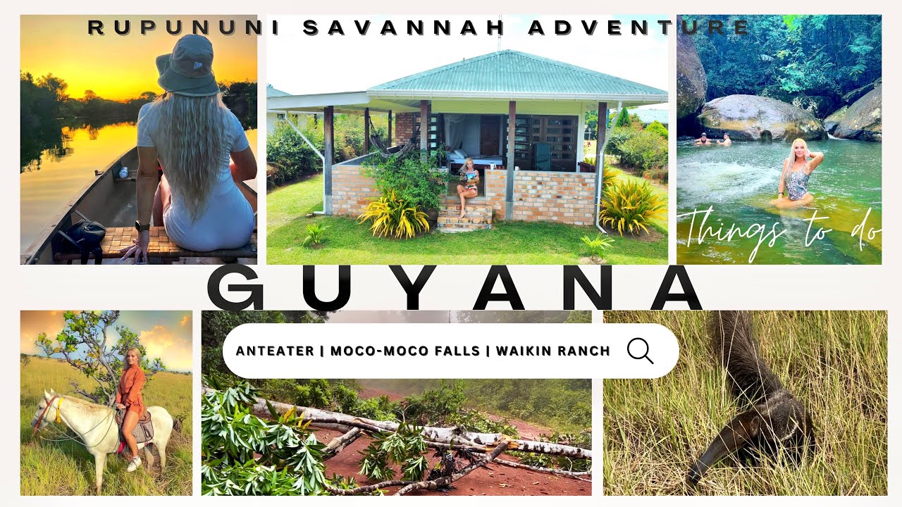 GUYANA ADVENTURES | 100 HOURS IN THE RUPUNUNI SAVANNAH | MUST DO ...
