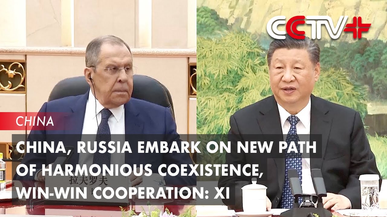 China, Russia Embark on New Path of Harmonious Coexistence, Win-Win ...