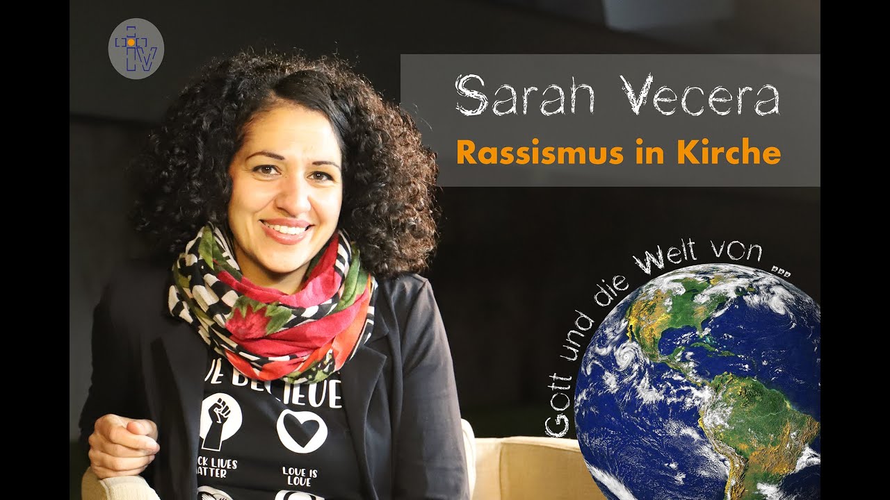 Gott und die Welt von Sarah Vecera - Rassismus in Kirche - YouTube