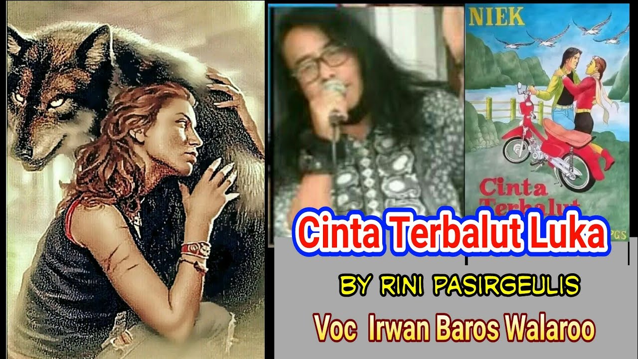 Cinta Terbalut Luka 💔 Voc Irwan Baros Walaroo @rinipasirgeulis - YouTube