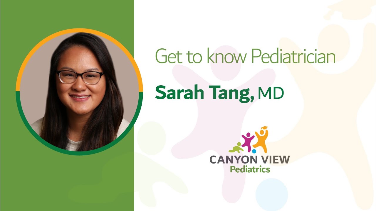 Get to know Pediatrician Sarah Tang, MD - YouTube