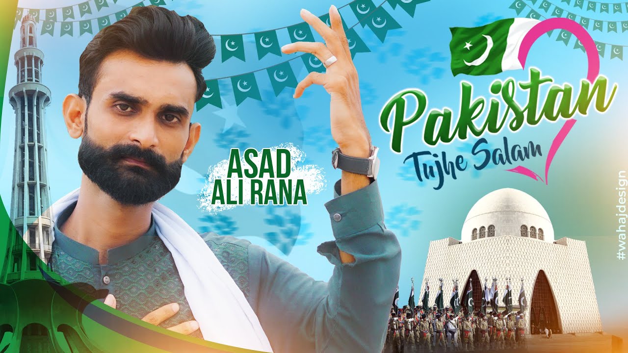 Pakistan Tujhe Salam | Asad Ali Rana | 14th August Song Special | New ...