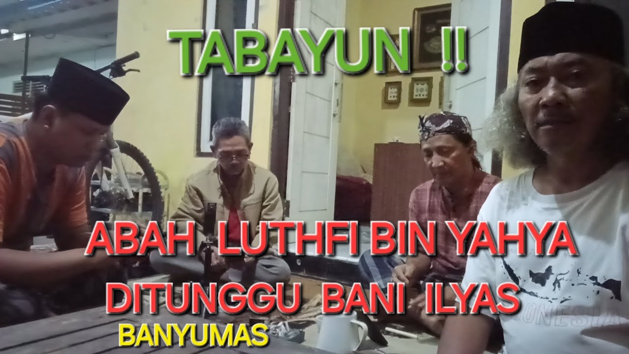 GASKUEN ! Tabayun Abah Luthfi Bin Yahya Pekalongan ditunggu Keluarga ...