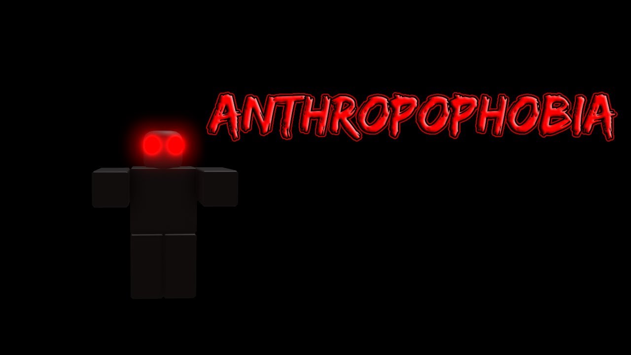 Anthropophobia [Gameplay] - ROBLOX - YouTube