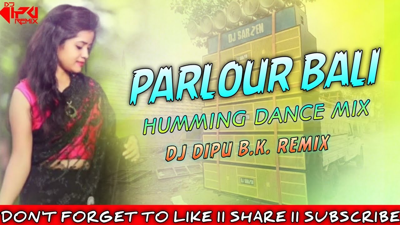 PARLOUR BALI(PURULIA HUMMING DANCE MIX) DJ DIPU I B J P HiTS - YouTube