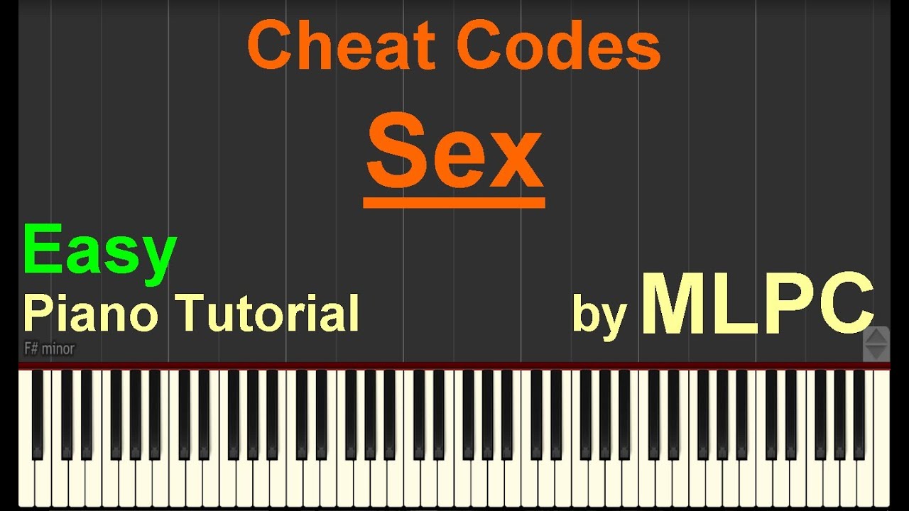 Cheat Codes - Sex (Easy Version) I Piano Tutorial by MLPC - YouTube