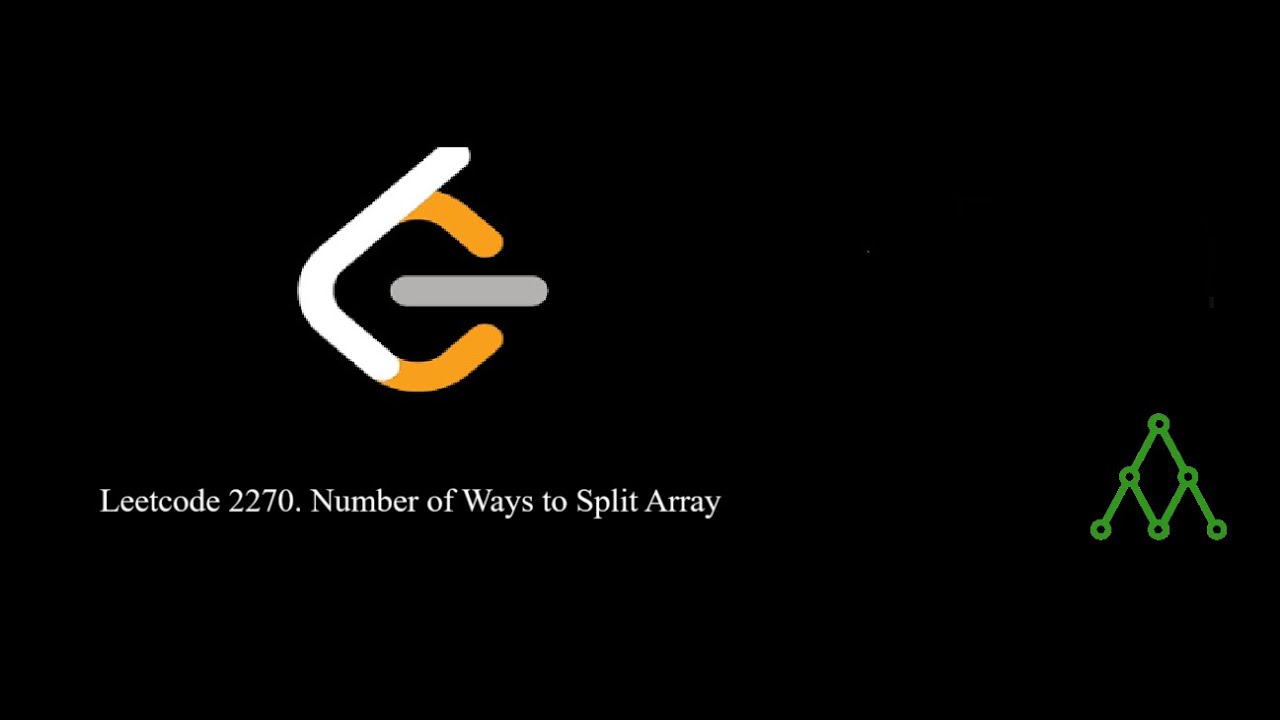 Leetcode 2270 Number Of Ways To Split Array Youtube 7234