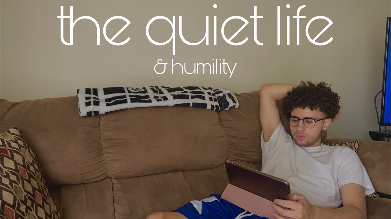 living a quiet life | humility - YouTube