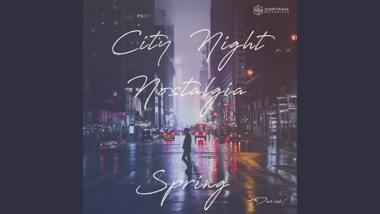 City Night Nostalgia Spring - YouTube