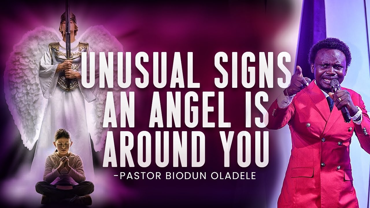 3 POWERFUL SIGNS AN ANGEL IS AROUND YOU || Pastor Biodun Oladele - YouTube