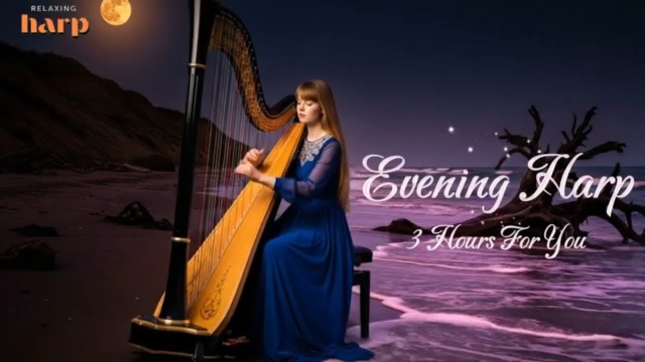 Relaxing Harp & Soft Harp Melodies to Soothe Your Soul - YouTube
