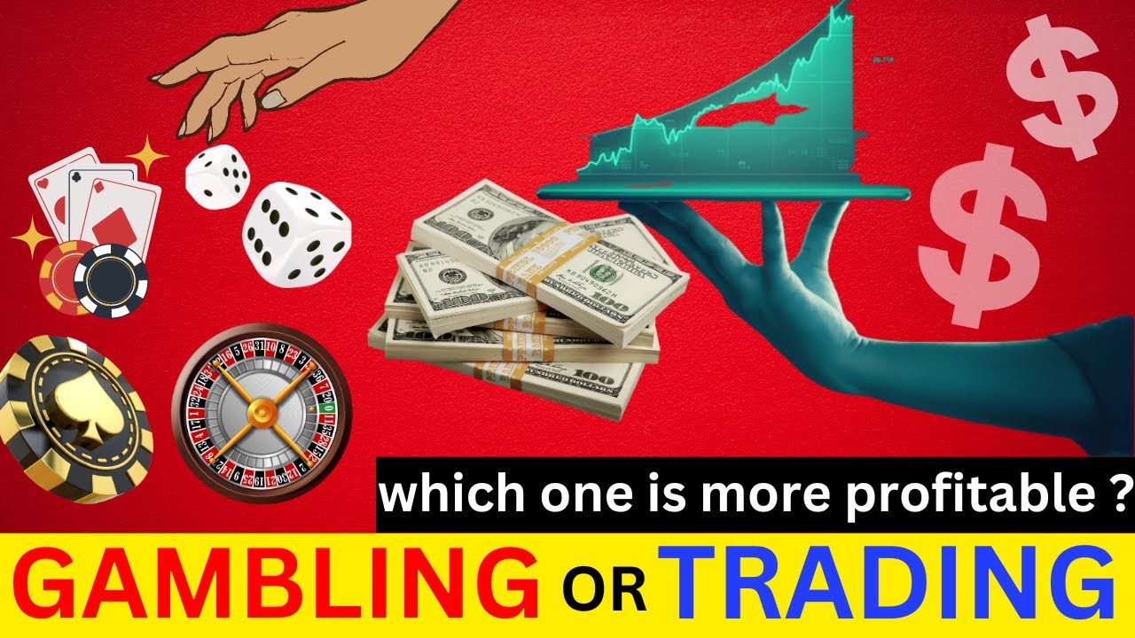 💰💰4 Reasons Why GAMBLING is better than TRADING 💰💰 - YouTube