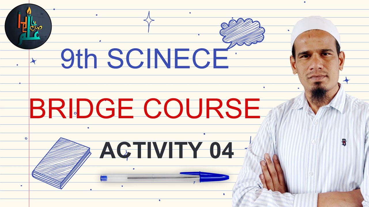 9th Bridge Course Science1st | Activity 04 Complete | With Animation ...