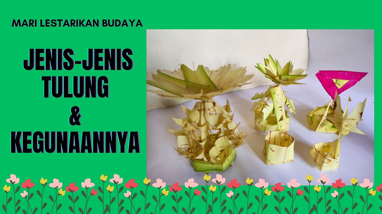 MARI BELAJAR MEMBUAT JENIS-JENIS TULUNG BESERTA KEGUNAANNYA - YouTube